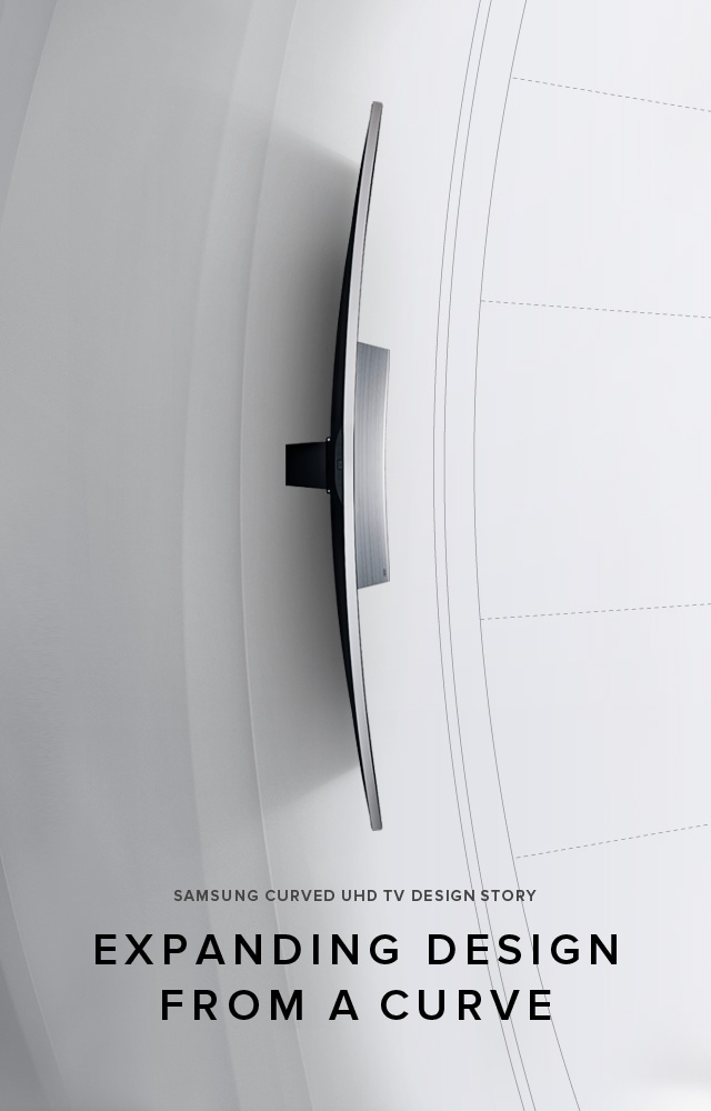 Samsung Curved UHD TV Design Story